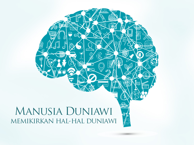 Manusia Duniawi - Percayasaja.com : Healing from Heaven - Miracle Worship